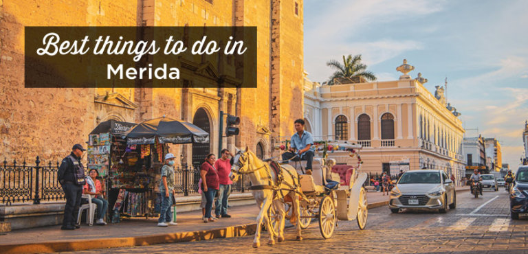 30+ Best Things to Do in Merida | Top Places to Visit (2025)